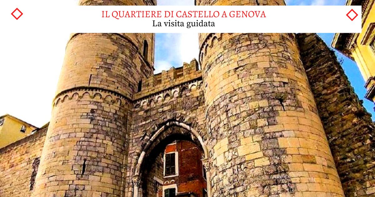 IL QUARTIERE DI CASTELLO A GENOVA